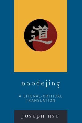 Daodejing: A Literal-Critical Translation by Lao Tzu | Goodreads