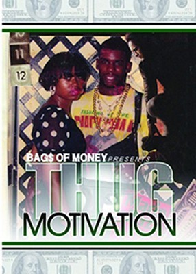 Thug Motivation by Bags of Money | Goodreads