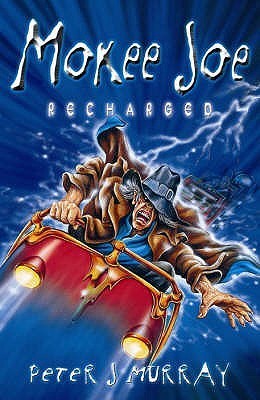 Mokee Joe Recharged (Mokee Joe, #2) by murray-peter-j | Goodreads