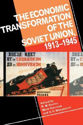 The Economic Transformation of the Soviet Union, 1913-1945 by Robert ...