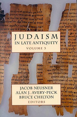 Judaism in Late Antiquity by Jacob Neusner | Goodreads