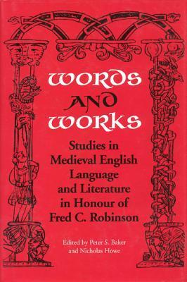 Words and Works: Studies in Medieval English Language and Literature in ...