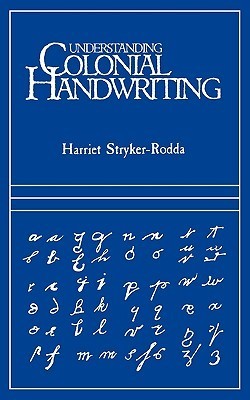 Understanding Colonial Handwriting (Rev) by Harriet Stryker-Rodda ...