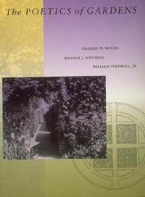 The Poetics of Gardens by Charles Willard Moore | Goodreads