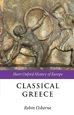 Classical Greece, 500-323 B.C. by Robin Osborne | Goodreads