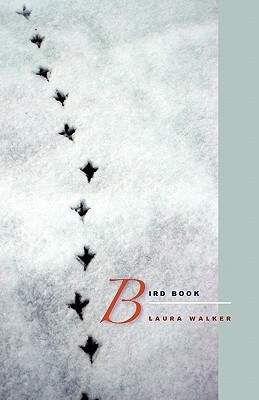 bird book by Laura Walker | Goodreads