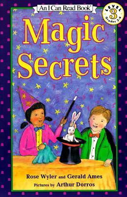 Magic Secrets (I Can Read Level 3) by Rose Wyler | Goodreads