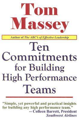Ten Commitments For Building High Performance Teams by Tom Massey ...