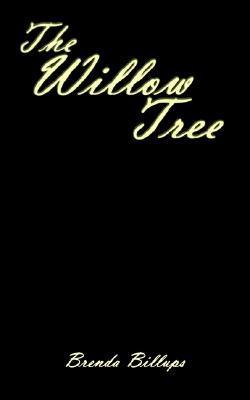 The Willow Tree by Brenda Billups | Goodreads
