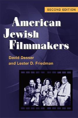 American Jewish Filmmakers by David Desser | Goodreads