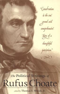 The Political Writings of Rufus Choate by Rufus Choate | Goodreads