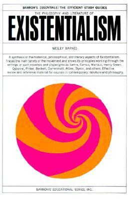 The Philosophy and Literature of Existentialism by Wesley Barnes ...