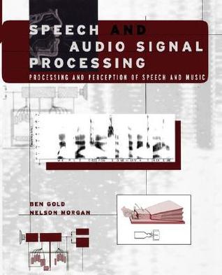 Speech and Audio Signal Processing: Processing and Perception of Speech ...
