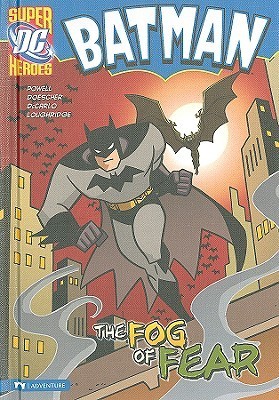 The Fog of Fear (Dc Super Heroes Batman) by Martin Powell | Goodreads