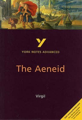 The Aeneid (York Notes Advanced) by Robin Edward Sowerby | Goodreads