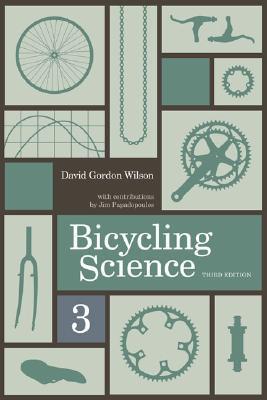 Bicycling Science by David Gordon Wilson | Goodreads