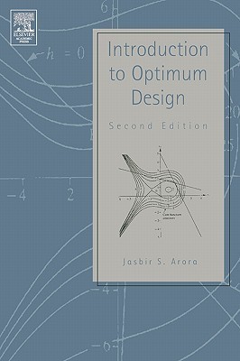 Introduction to Optimum Design by Jasbir S. Arora | Goodreads
