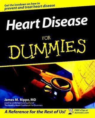 Heart Disease For Dummies by James M. Rippe | Goodreads