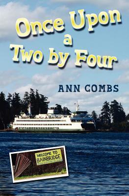Once Upon a Two by Four by Ann Combs | Goodreads