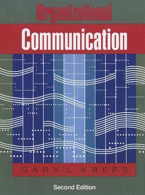 Organizational Communication: Theory and Practice by Gary L. Kreps ...