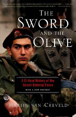 The Sword And The Olive: A Critical History Of The Israeli Defense ...