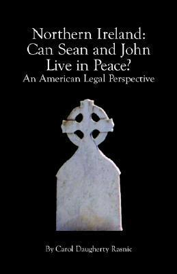 Northern Ireland: Can Sean and John Live in Peace? by Carol Daugherty ...