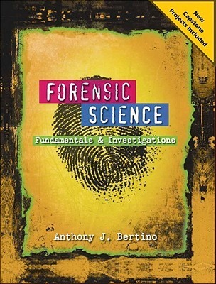 Forensic Science: Fundamentals and Investigations 2012 Update by ...