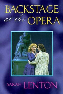 Backstage at the Opera by Sarah Lenton | Goodreads