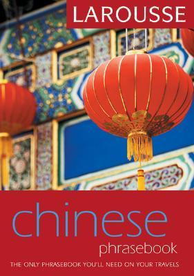 Larousse Chinese Phrasebook (Larousse Phrasebook) by Larousse | Goodreads