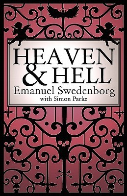 Heaven and Hell: A 2011 Abridged Edition by Emanuel Swedenborg | Goodreads