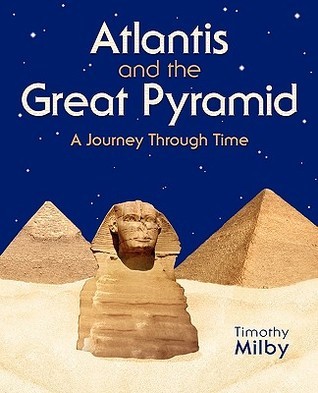 The Great Pyramid's Secret Code and the Road to Atlantis: The Pyramid's ...
