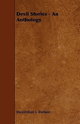Devil Stories: An Anthology by Maximilian J. Rudwin | Goodreads
