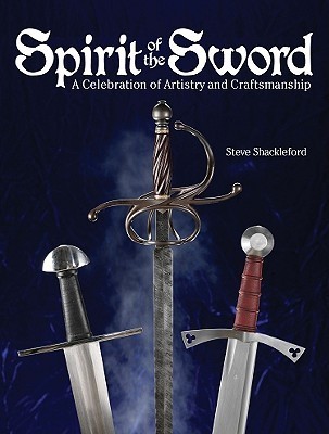 Spirit of the Sword: A Celebration of Artistry and Craftsmanship by ...