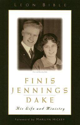 Finis Jennings Dake: His Life and Ministry by Leon Bible | Goodreads