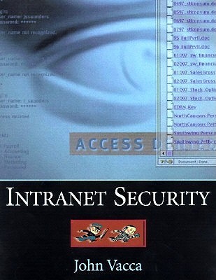 Intranet Security by John R. Vacca | Goodreads
