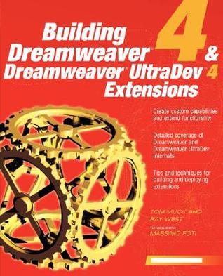 Building Dreamweaver 4 and Dreamweaver UltraDev 4 Extensions by Tom ...