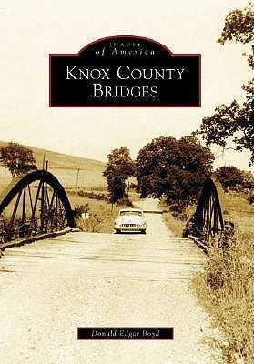 Knox County Bridges (Images of America: Ohio) by Donald Edgar Boyd ...