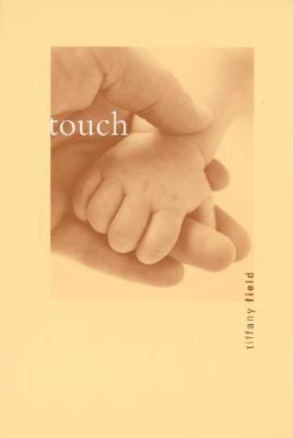 Touch (Bradford Books) by Tiffany Field | Goodreads