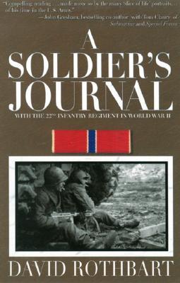 SOLDIERS JOURNAL:WITH THE 22ND by David Rothbart | Goodreads