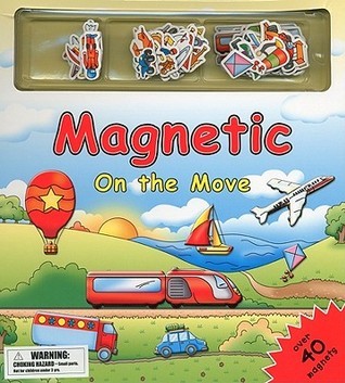 Magnetic On the Move by Louise Hubbard | Goodreads
