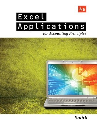 Excel Applications for Accounting Principles by Gaylord N. Smith ...