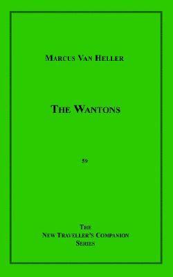 The Wantons by Marcus Van Heller | Goodreads
