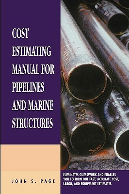 Cost Estimating Manual for Pipelines and Marine Structures by John S ...