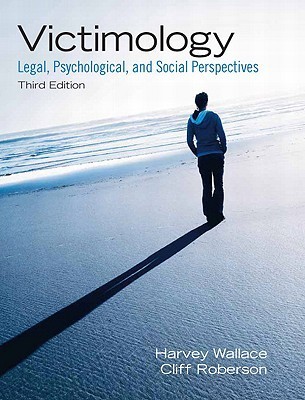 Victimology: Legal, Psychological, and Social Perspectives by Harvey ...