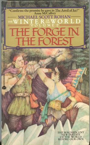 The Forge in the Forest by Michael Scott Rohan | Goodreads