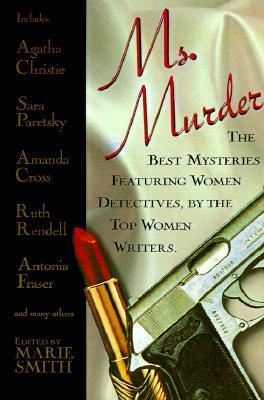 Ms. Murder: The Best Mysteries Featuring Women Detectives, by the Top ...