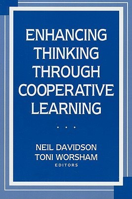 Enhancing Thinking Through Cooperative Learning by Neil Davidson ...