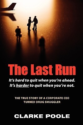 The Last Run by Clarke Poole | Goodreads
