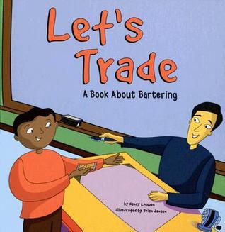 Let's Trade: A Book About Bartering (Money Matters) by Nancy Loewen ...