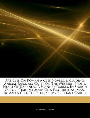 Articles on Roman Clef Novels, Including: Animal Farm, All Quiet on the ...